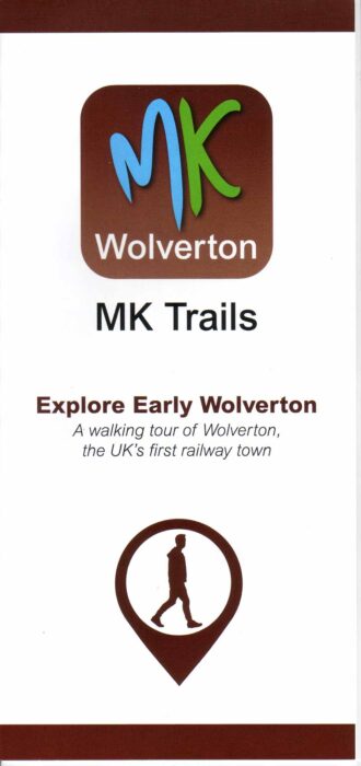 MK Trails Leaflet - Explore Early Wolverton - Living Archive